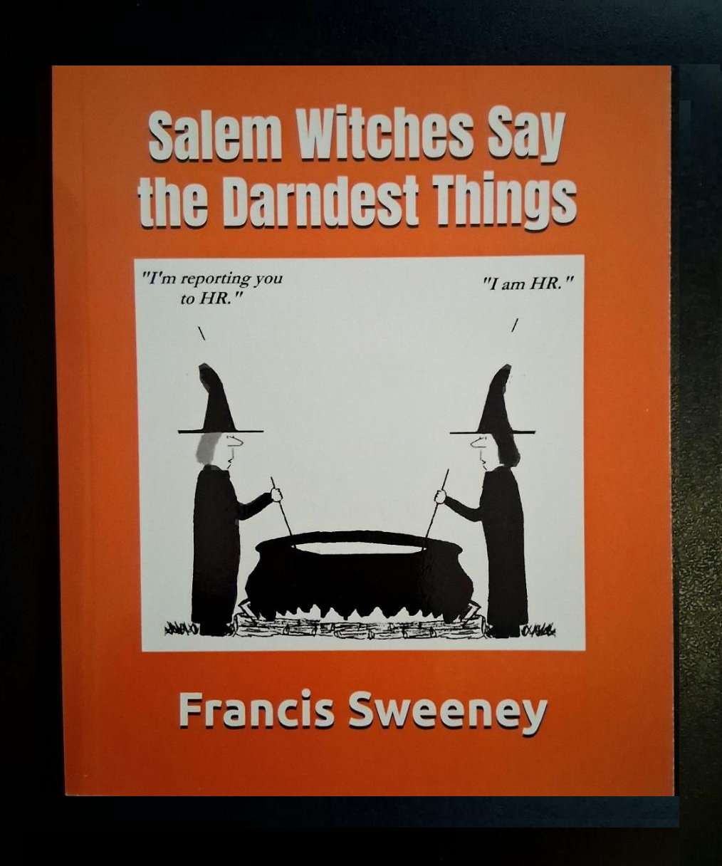 Salem Witches Say the Darndest Things. Salem cartoon book by Francis S ...